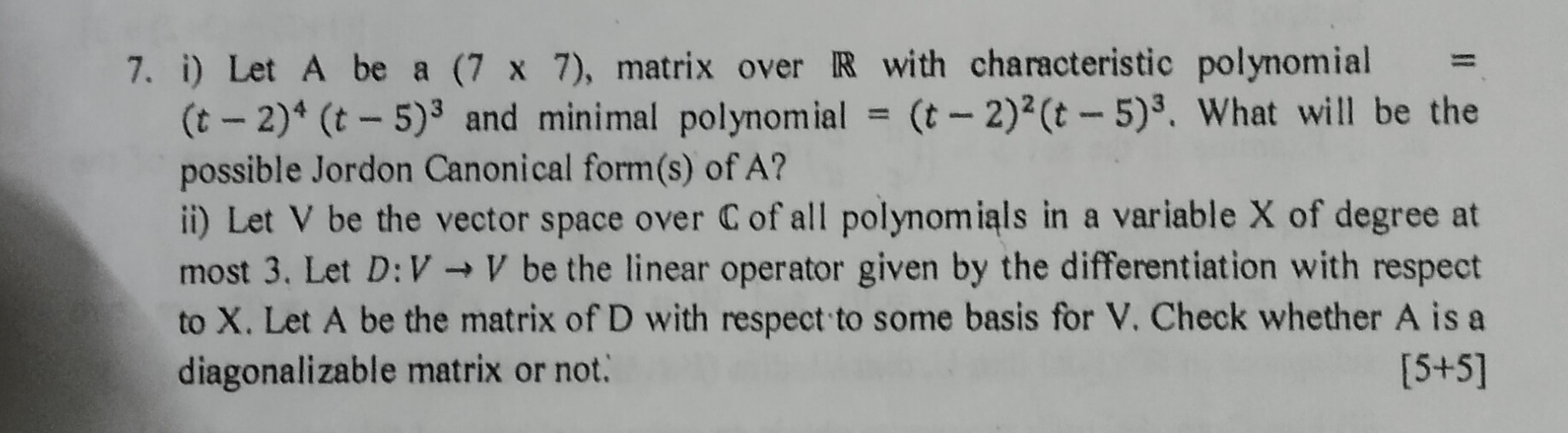 Solved i) ﻿Let A ﻿be a (7×7), ﻿matrix over R ﻿with | Chegg.com