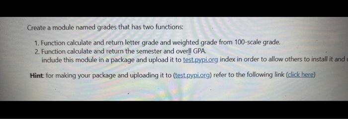 Solved Create a module named grades that has two functions: | Chegg.com