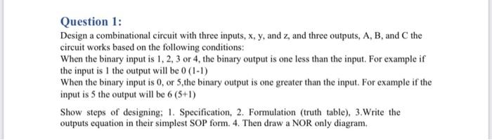 Solved Question 1 Design A Combinational Circuit With Three 