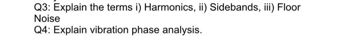 Solved Q3: Explain the terms i) Harmonics, ii) Sidebands, | Chegg.com