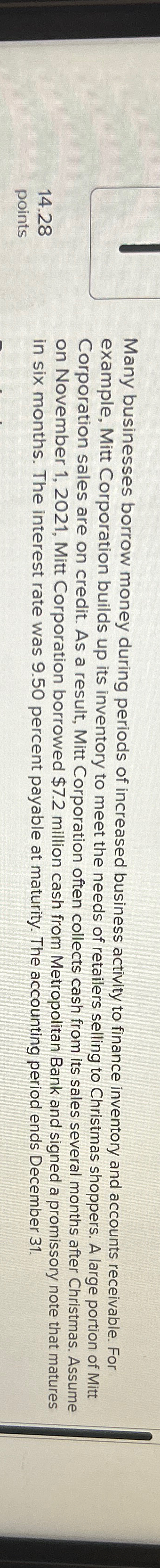 Solved Many businesses borrow money during periods of | Chegg.com