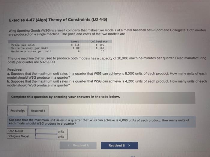 Solved Exercise 4-47 (Algo) Theory of Constraints (LO 4-5) | Chegg.com