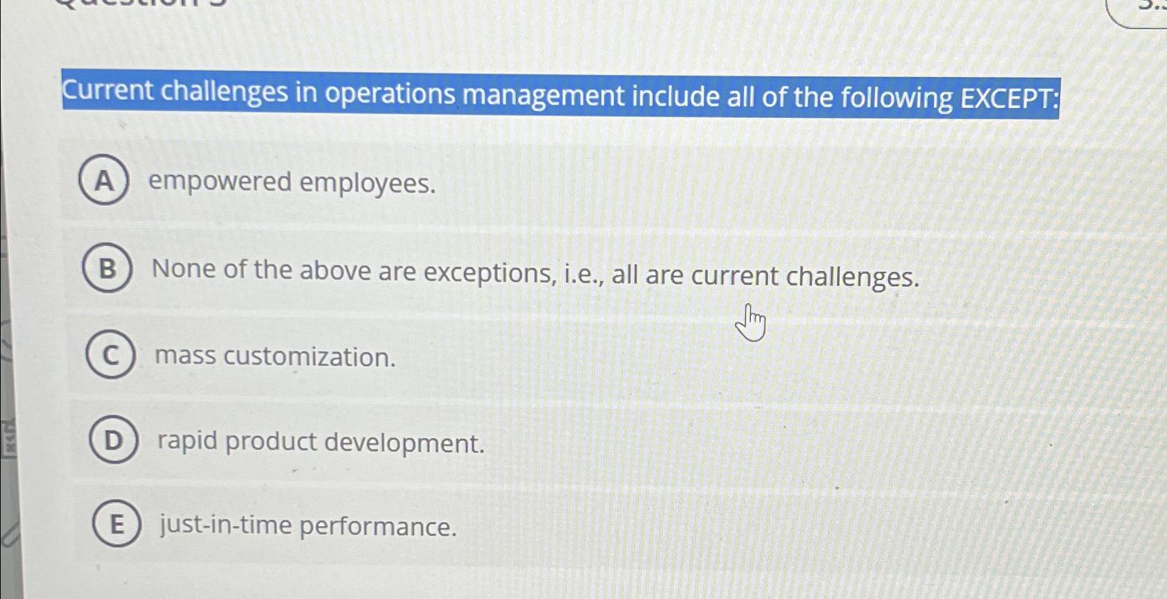Solved Current challenges in operations management include | Chegg.com