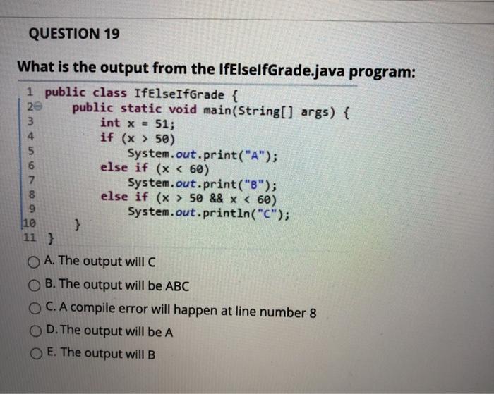 Solved QUESTION 19 What is the output from the | Chegg.com
