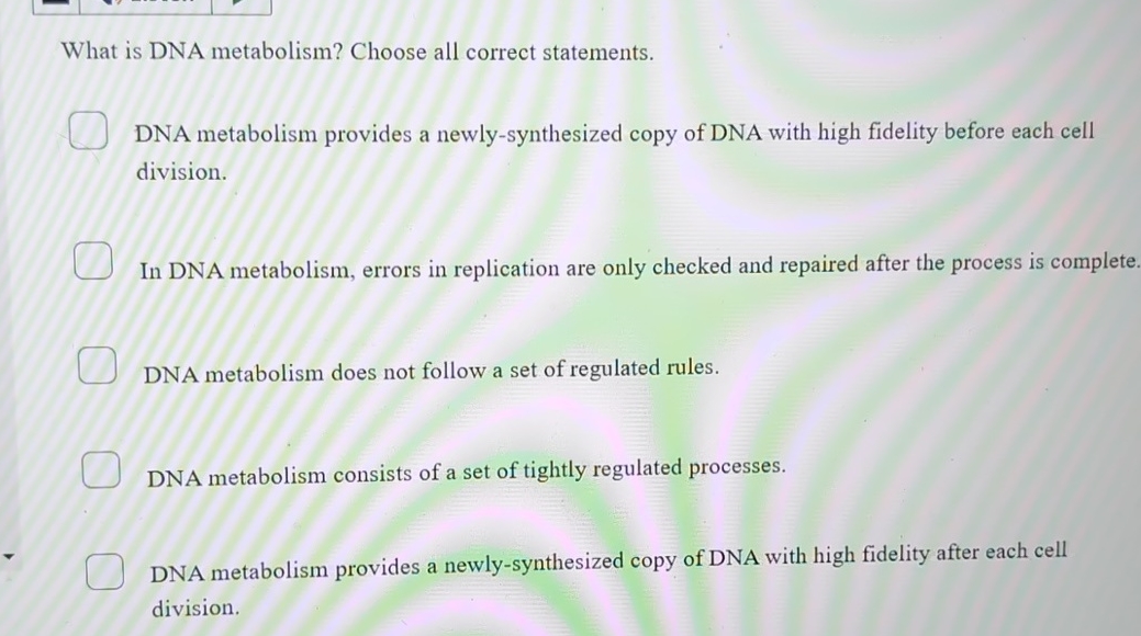 Solved What is DNA metabolism? Choose all correct | Chegg.com