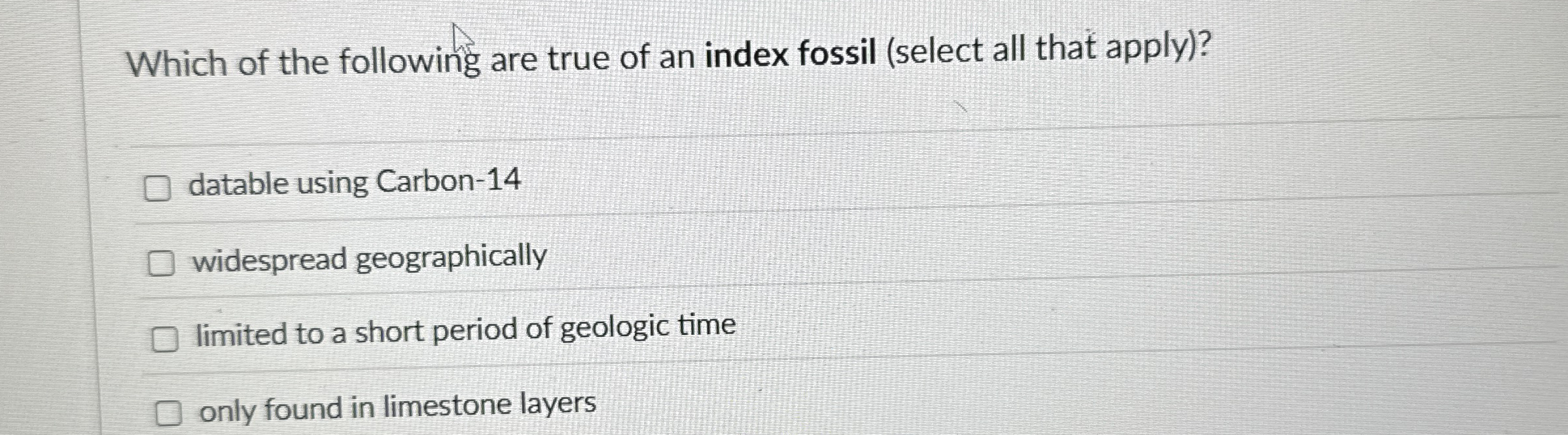 Solved Which of the following are true of an index fossil | Chegg.com