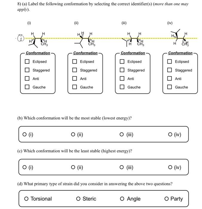 Solved 8) (a) Label the following conformation by selecting | Chegg.com