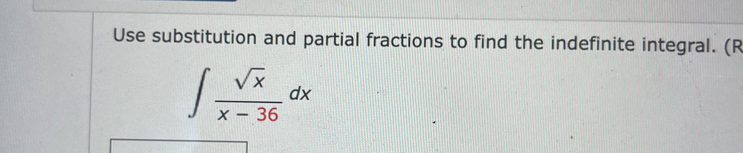 Solved Use substitution and partial fractions to find the | Chegg.com