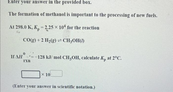 Solved The formation of methanol is important to the | Chegg.com