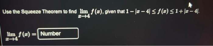 Solved Use the Squeeze Theorem to find limx→4f(x), given | Chegg.com