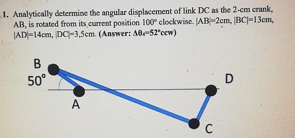Solved 1. Analytically determine the angular displacement of | Chegg.com