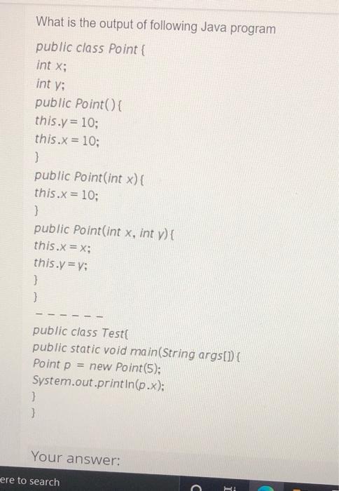 Solved What is the output of following Java program public | Chegg.com