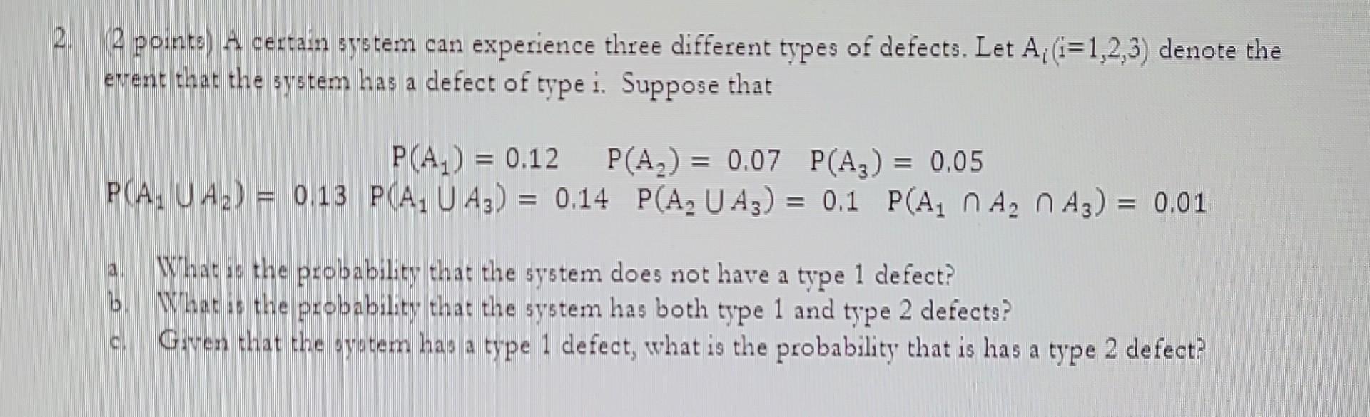 Solved (2 points) A certain system can experience three | Chegg.com