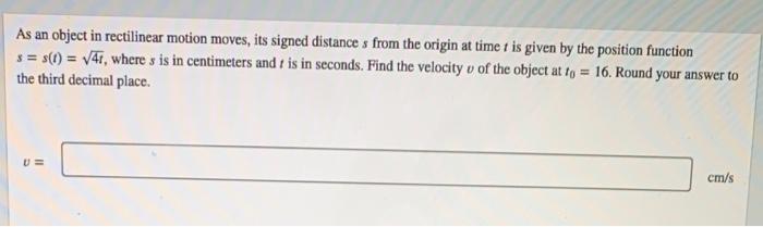 Solved As an object in rectilinear motion moves, its signed | Chegg.com