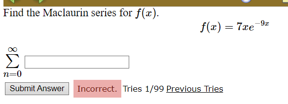 Solved Find the Maclaurin series for | Chegg.com