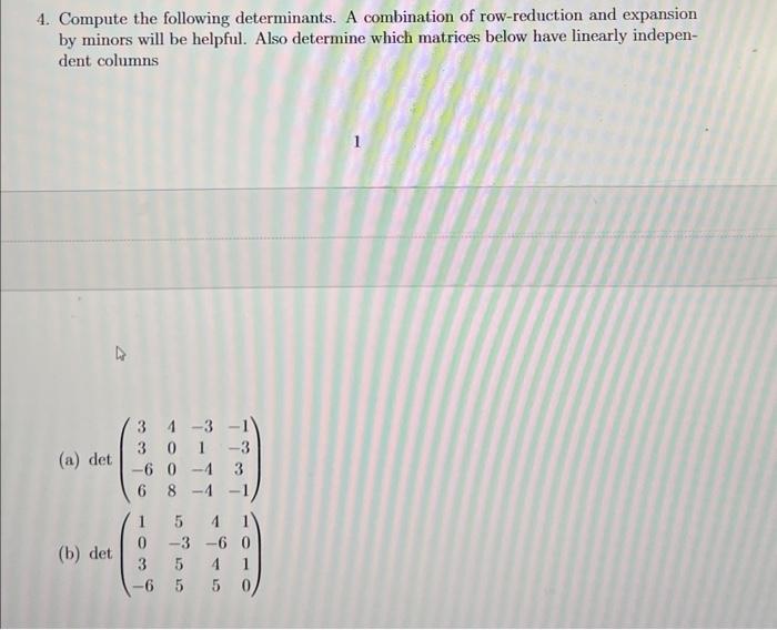 Solved 4. Compute the following determinants. A combination | Chegg.com