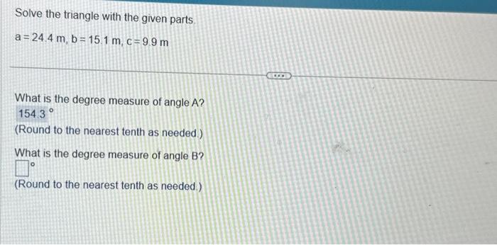 Solved Solve the triangle with the given parts | Chegg.com