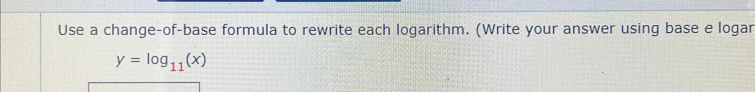 Solved Use a change-of-base formula to rewrite each | Chegg.com
