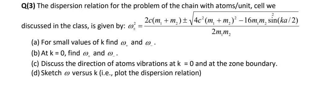 Solved Q(3) The dispersion relation for the problem of the | Chegg.com