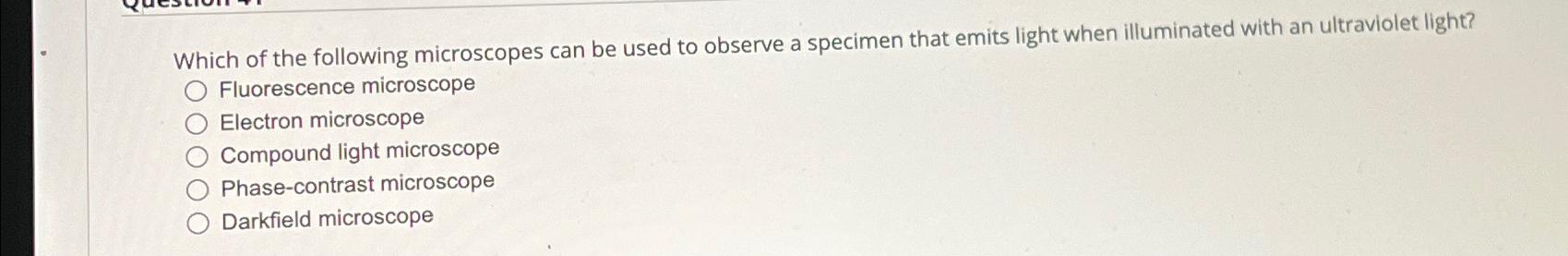Solved Which of the following microscopes can be used to | Chegg.com