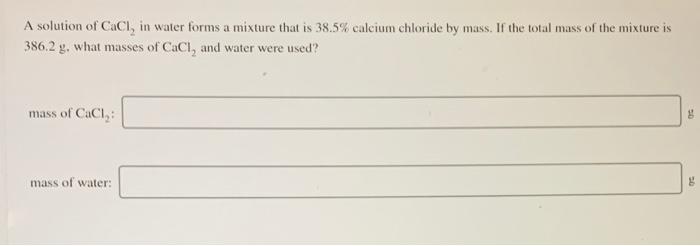 Solved A solution of CaCl, in water forms a mixture that is | Chegg.com