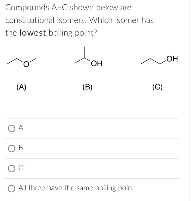 Solved Compounds A-C shown below are constitutional isomers. | Chegg.com