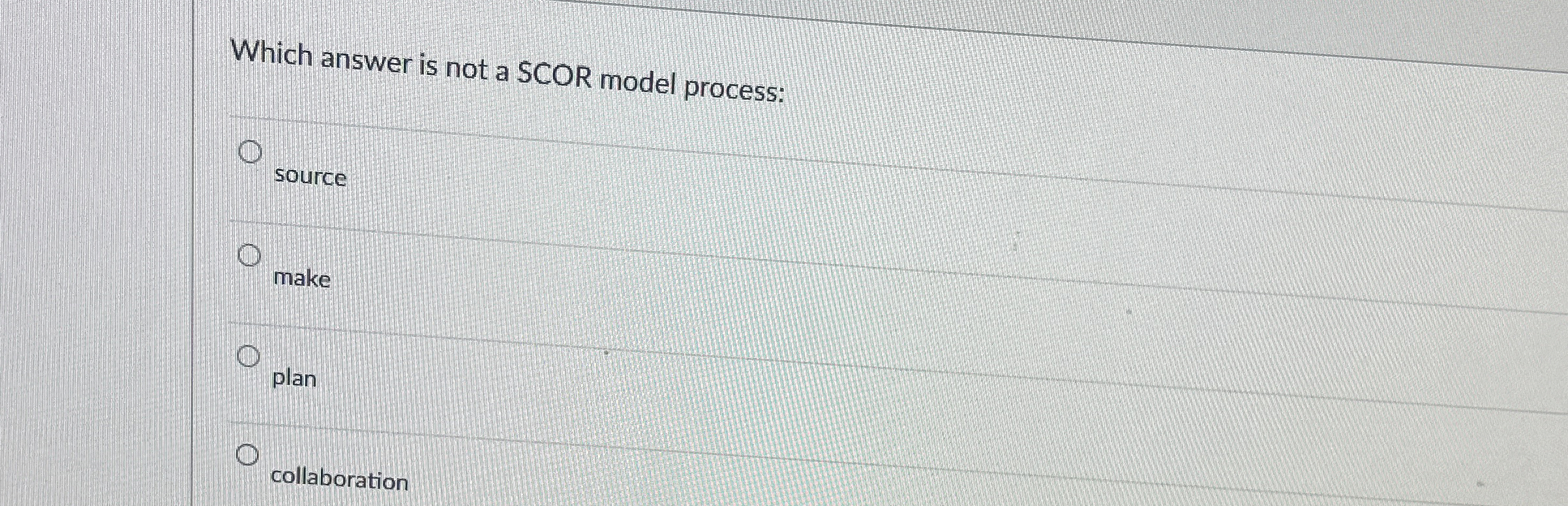 Solved Which answer is not a SCOR model | Chegg.com