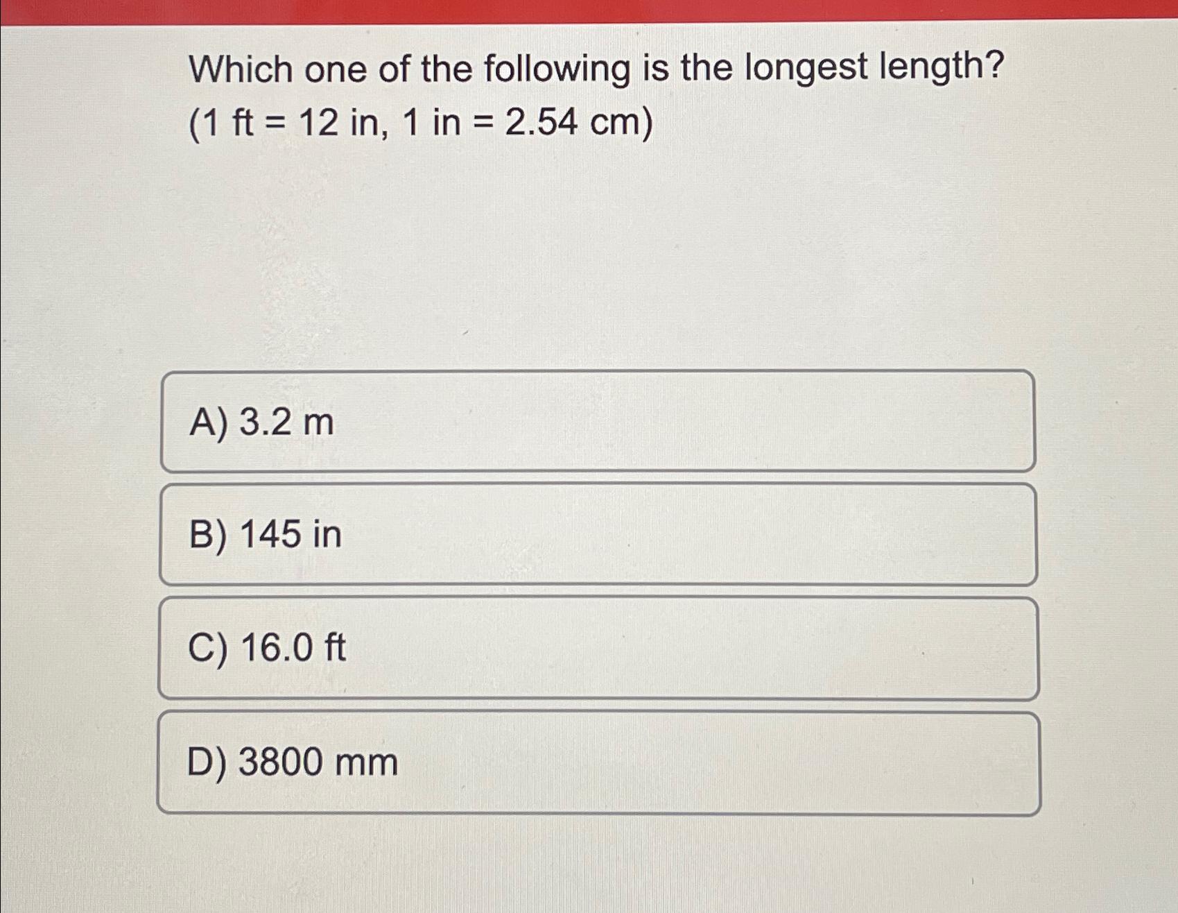 Solved Which one of the following is the longest | Chegg.com