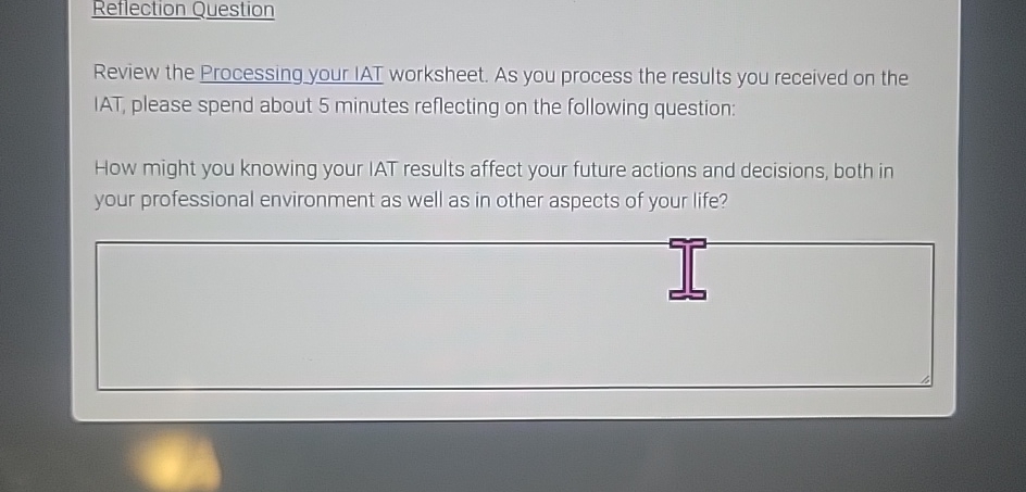 Solved ReflectionQuestion?Review the Processing your IAT | Chegg.com