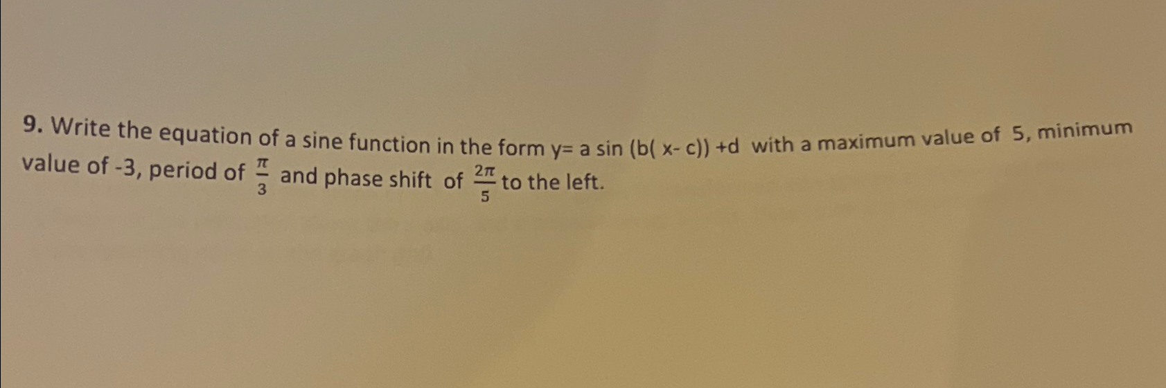 Solved Write the equation of a sine function in the form | Chegg.com