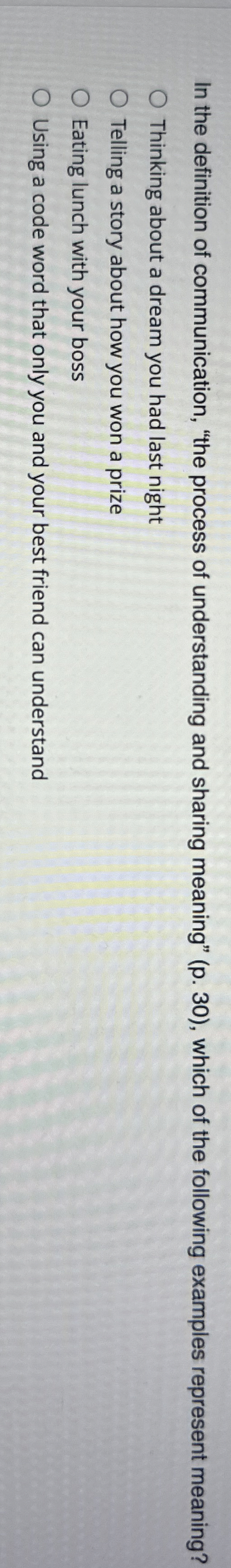 Solved In the definition of communication, "the process of | Chegg.com