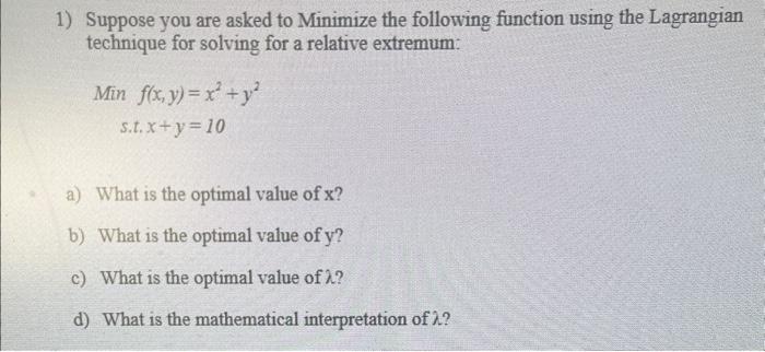 Solved 1) Suppose you are asked to Minimize the following | Chegg.com