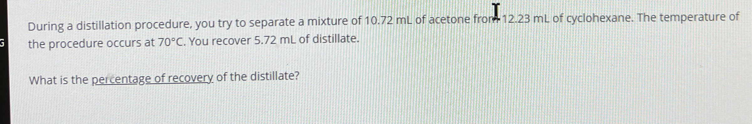 Solved During a distillation procedure, you try to separate | Chegg.com
