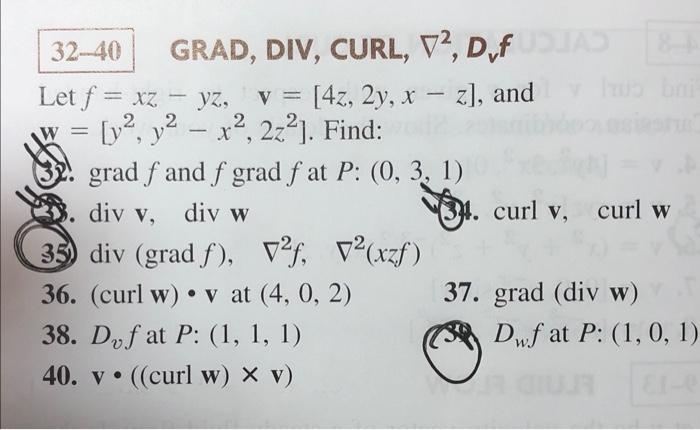 Solved 32-40 GRAD, DIV, CURL, V2, D,f Let f= xz yz, v = [4z, | Chegg.com