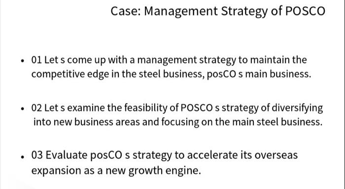 Solved Case: Management Strategy of POSCO - 01 Let s come up | Chegg.com