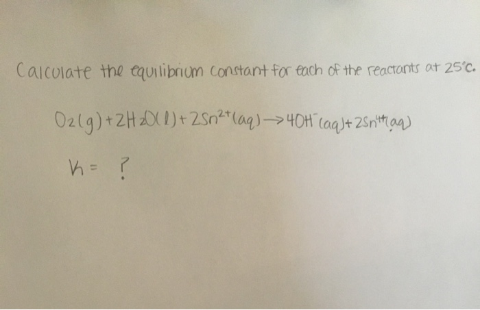 Solved Calculate the equilibrium constant for each of the | Chegg.com