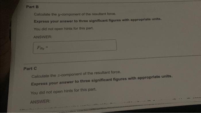 Solved Learning Goal: To calculate a resultant force in | Chegg.com