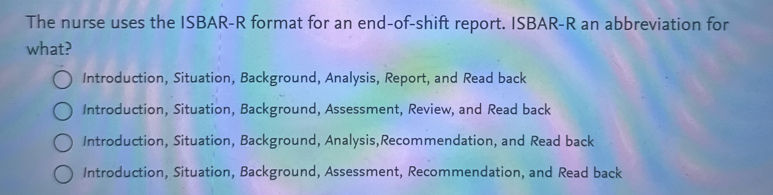 High Quality SOLUTION The nurse uses the ISBAR-R format for an end-of-shift | Chegg.com