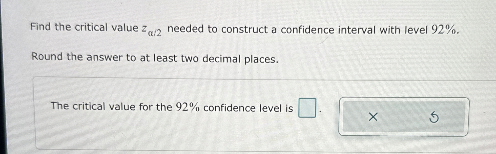 Solved Find the critical value zα2 ﻿needed to construct a | Chegg.com