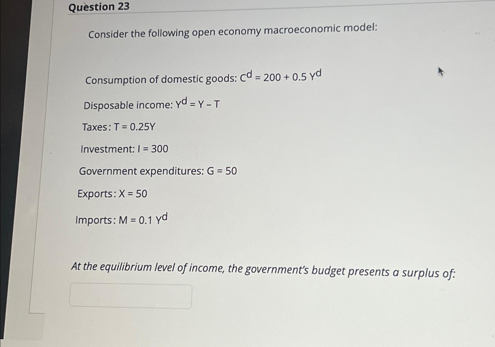 Solved Question 23Consider the following open economy | Chegg.com