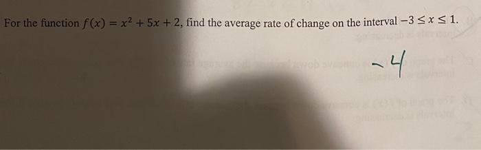 Solved For the function f(x)=x2+5x+2, find the average rate | Chegg.com