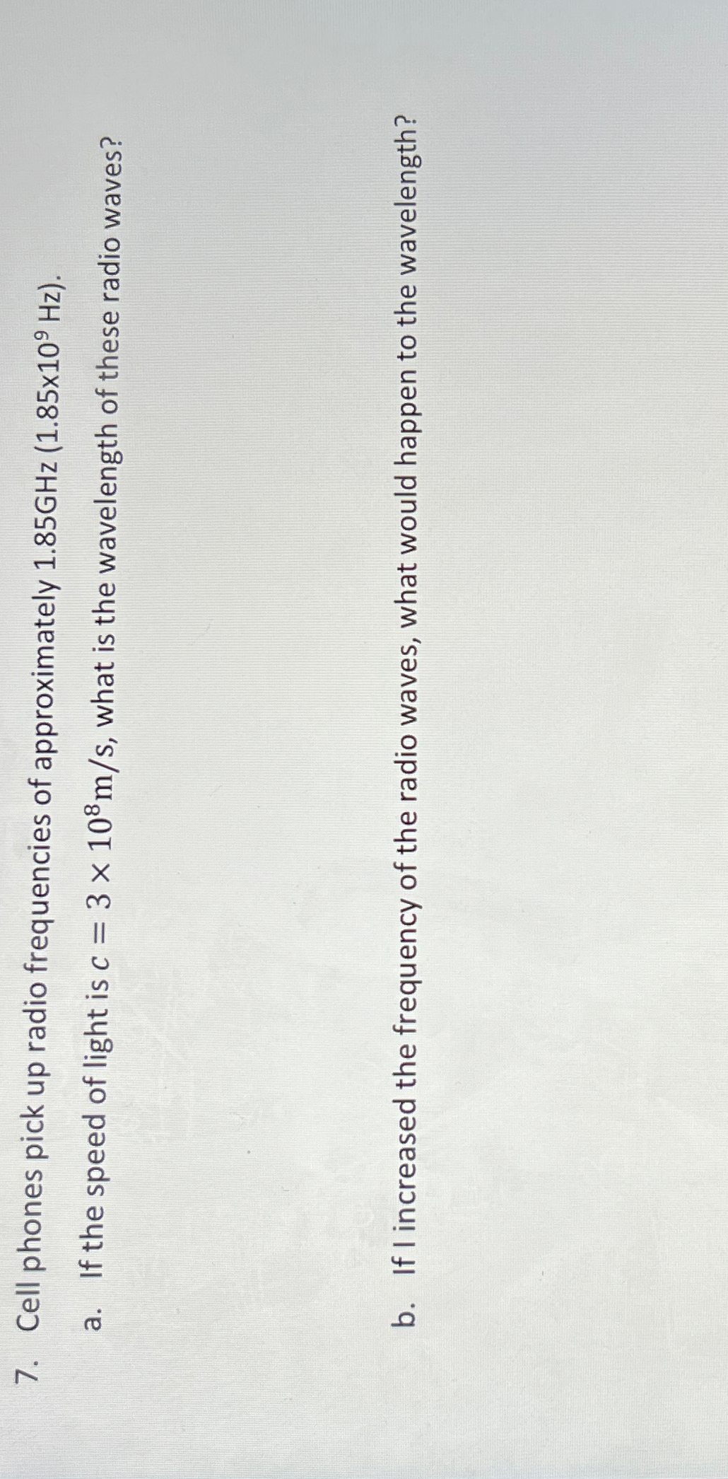 Solved Cell phones pick up radio frequencies of | Chegg.com
