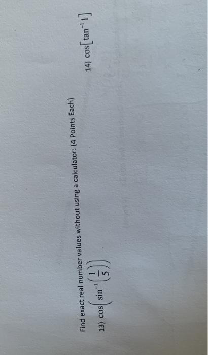 Solved Find exact real number values without using a | Chegg.com