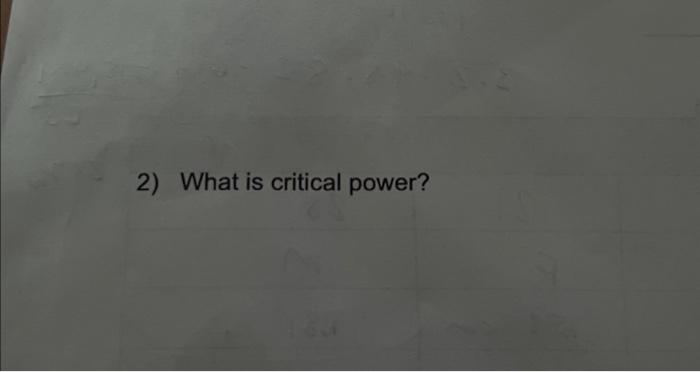Solved 2) What is critical power? | Chegg.com