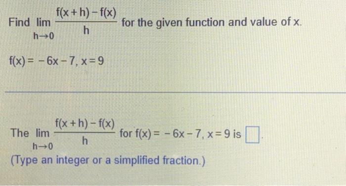 Solved Find limh→0hf(x+h)−f(x) for the given function and | Chegg.com