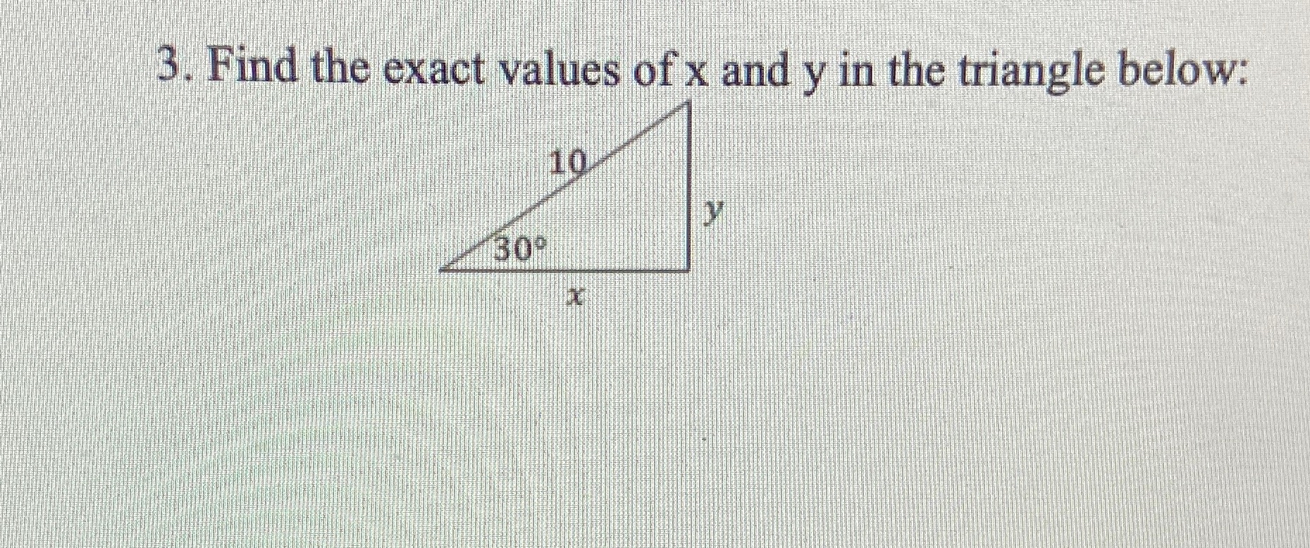 Solved Find the exact values of x ﻿and y ﻿in the triangle | Chegg.com