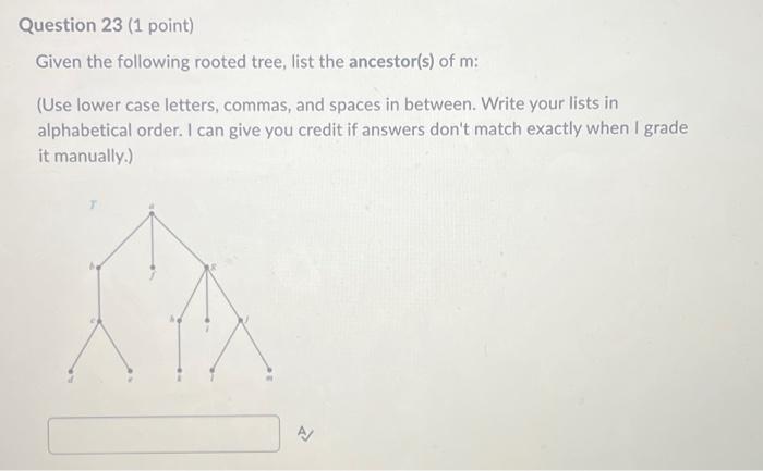 Solved Given the following rooted tree, list the parent of j | Chegg.com