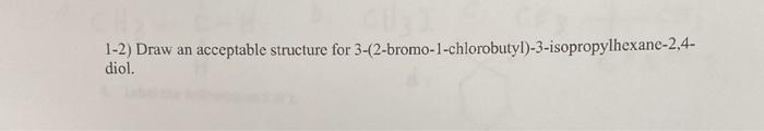 Solved 1-2) Draw an acceptable structure for | Chegg.com