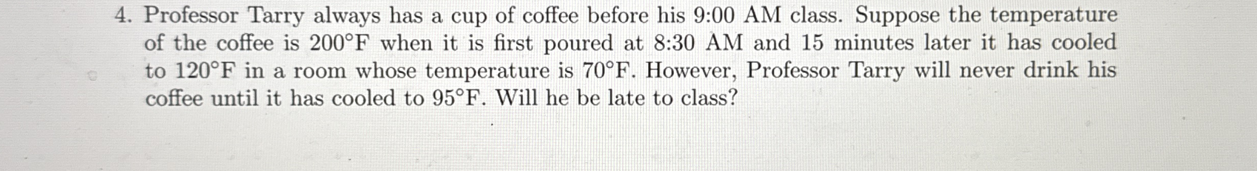 Professor Tarry always has a cup of coffee before his | Chegg.com