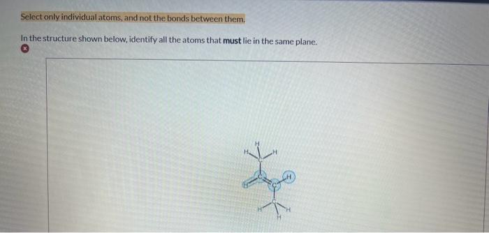 Solved Select only individual atoms, and not the bonds | Chegg.com